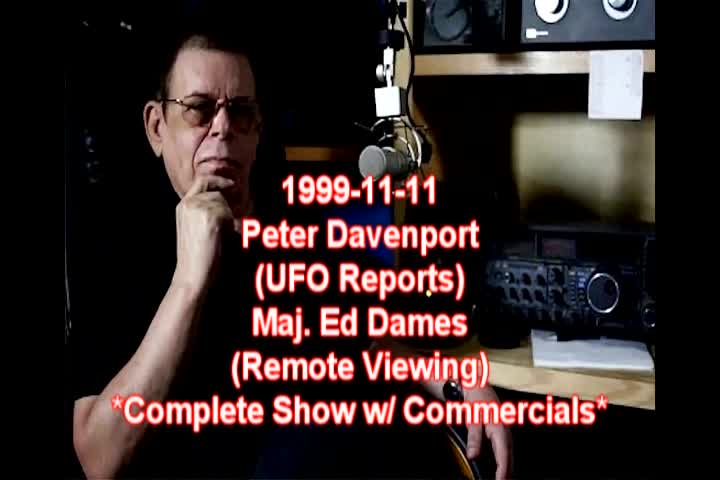 Art Bell 1999-11-11 Peter Davenport (UFO Reports) Maj. Ed Dames (Remote ...