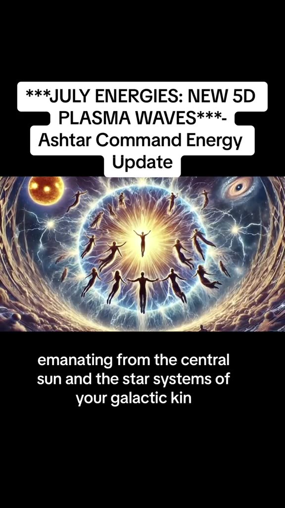ASHTAR COMMAND JULY UPDATES