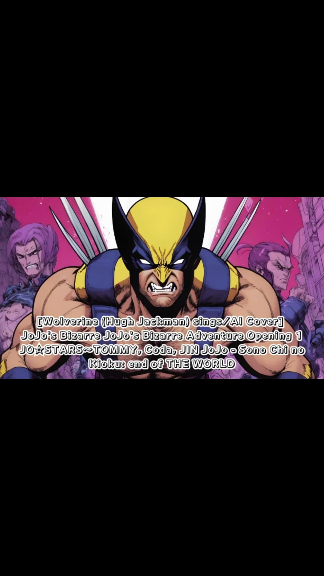 [Wolverine sings/AI Cover] JJBA SC Opening 2 JO☆STARS:TOMMY, Coda, JIN ...