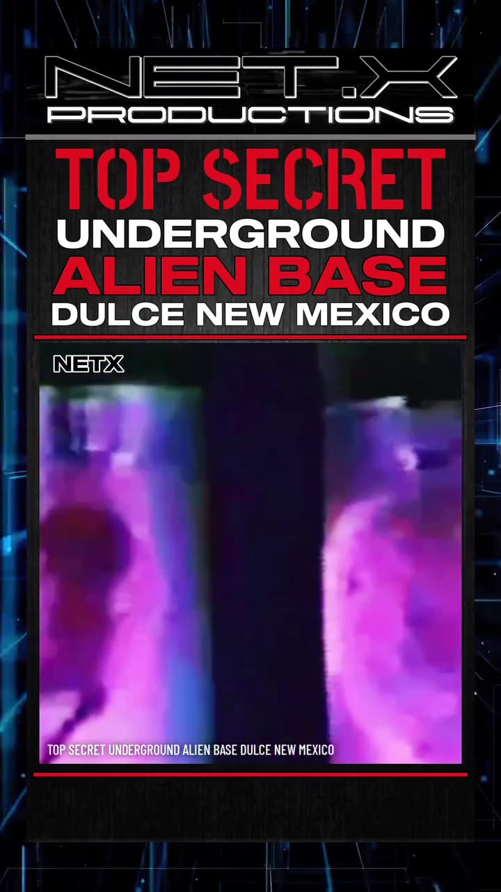 TOP SECRET UNDERGROUND ALIEN BASE DULCE NEW MEXICO