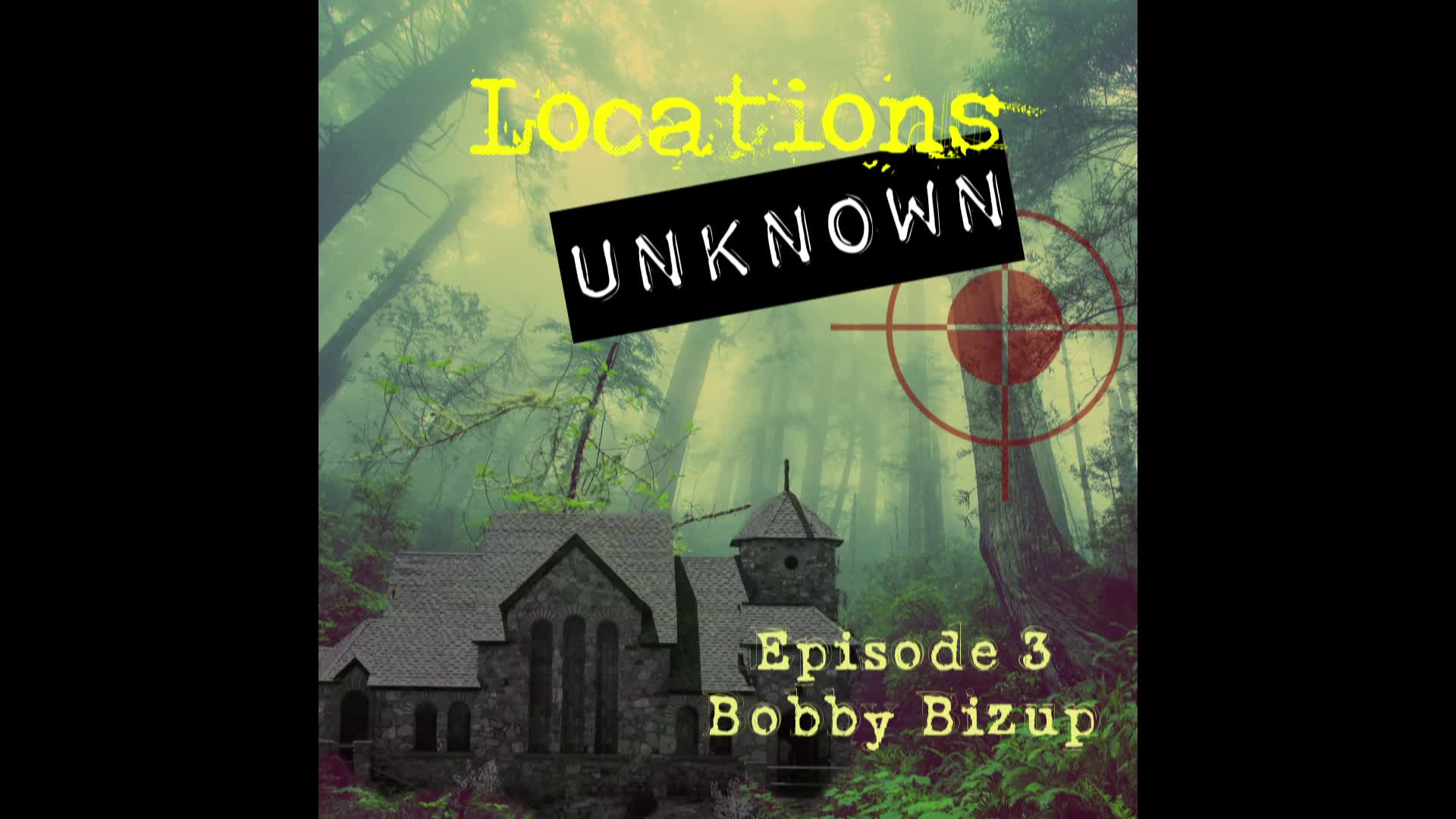 Locations Unknown - EP. #3: Bobby Bizup - Rocky Mountain National Park