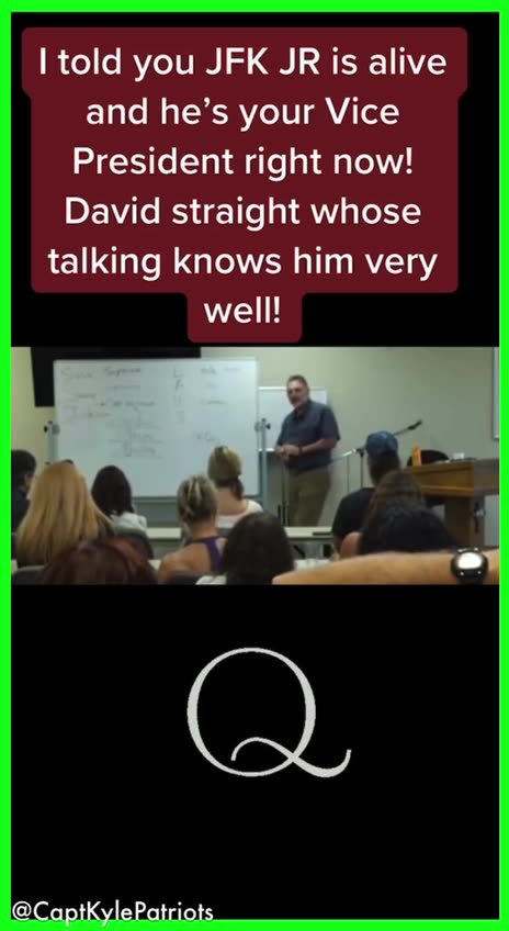 DAVID STRAIGHT~ JFK JR IS ALIVE AND HE IS YOUR VP NOW