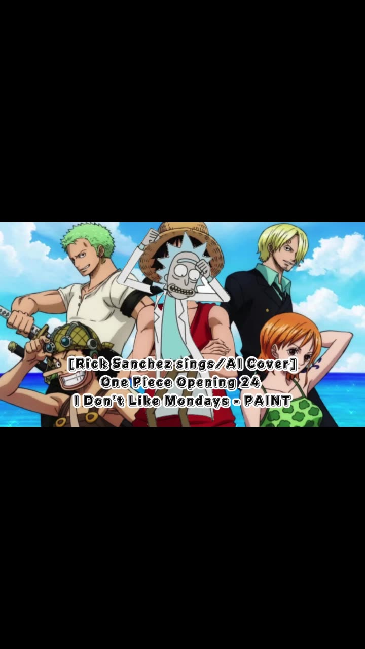 [Rick Sanchez sings/AI Cover] One Piece Opening 24 I Don't Like Mondays ...