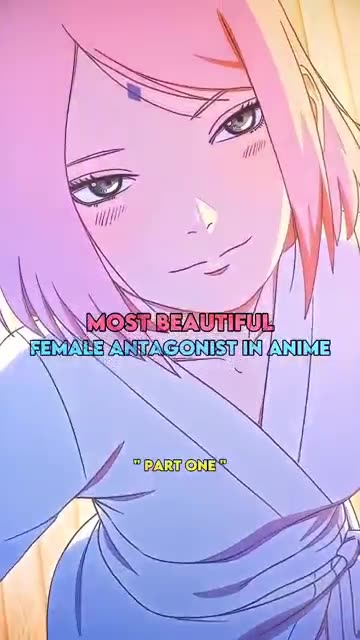 Most beautiful female antagonist in anime 😘 ️‍🩹