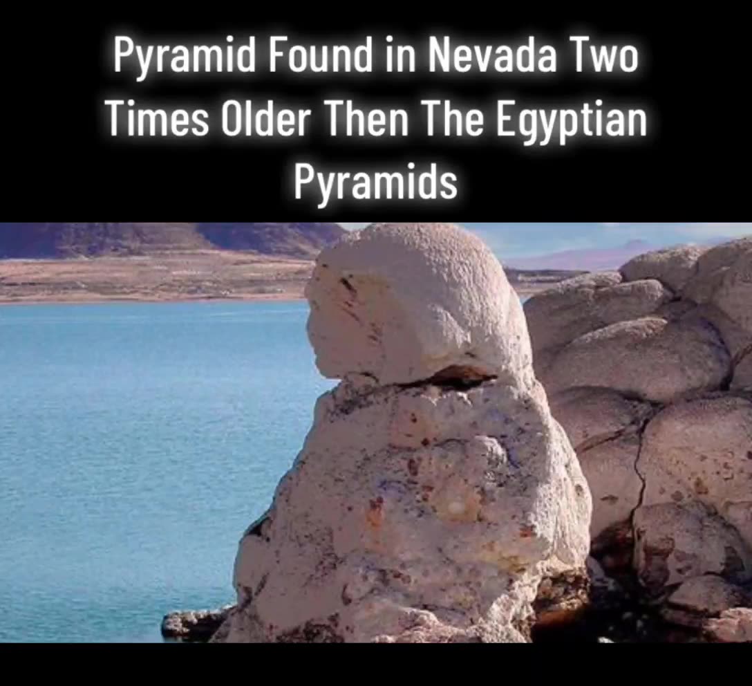 PYRAMID FOUND IN NEVADA TWO TIMES OLDER THEN THE EGYPTIAN PYRAMIDS