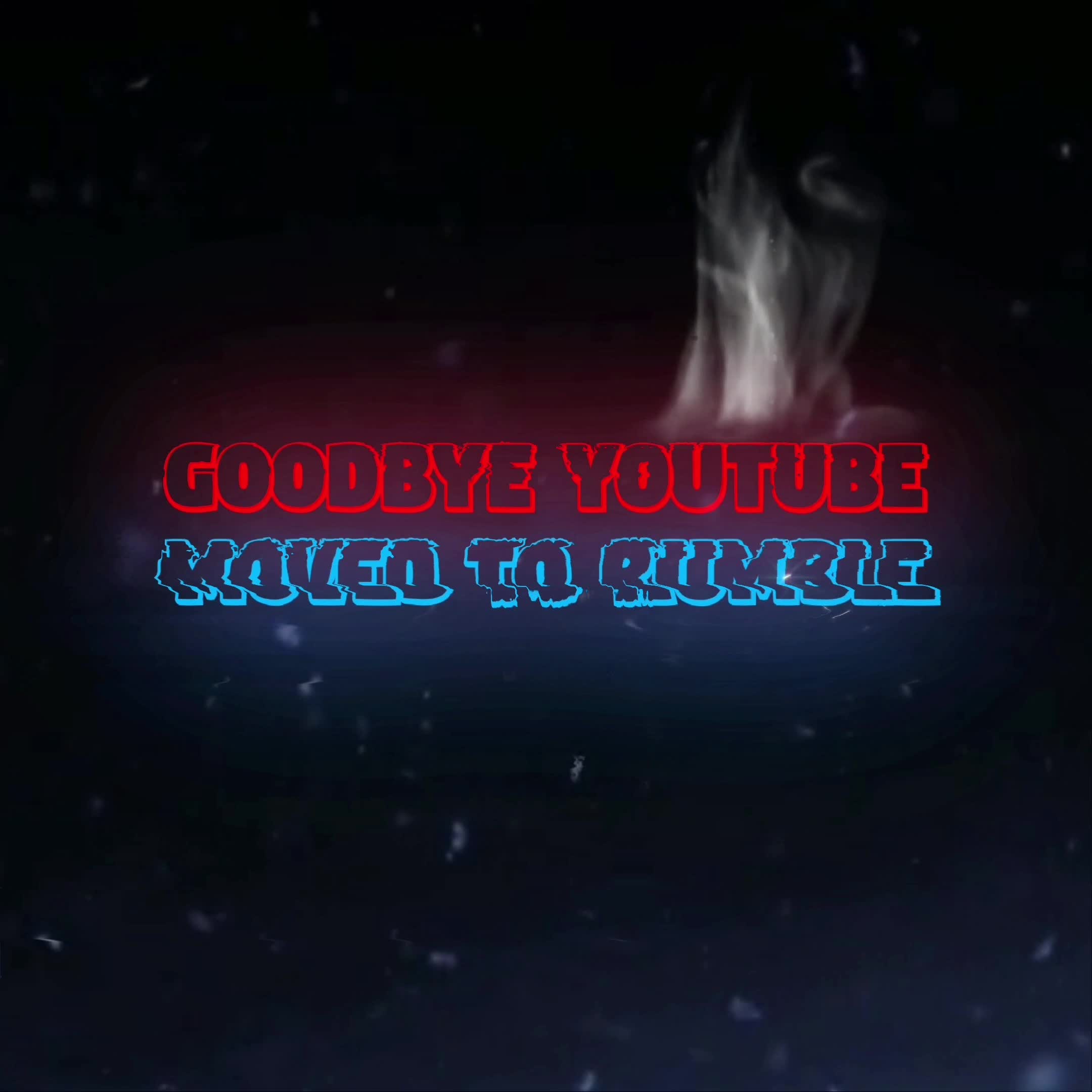 Goodbye YouTube, I moved to Rumble