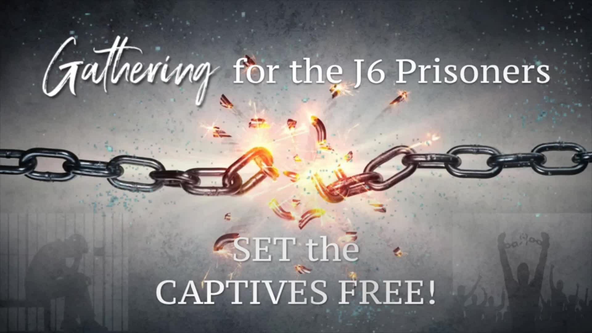 Night 8 - Final Night - The GATHERING for J6 Prisoners - Set the ...