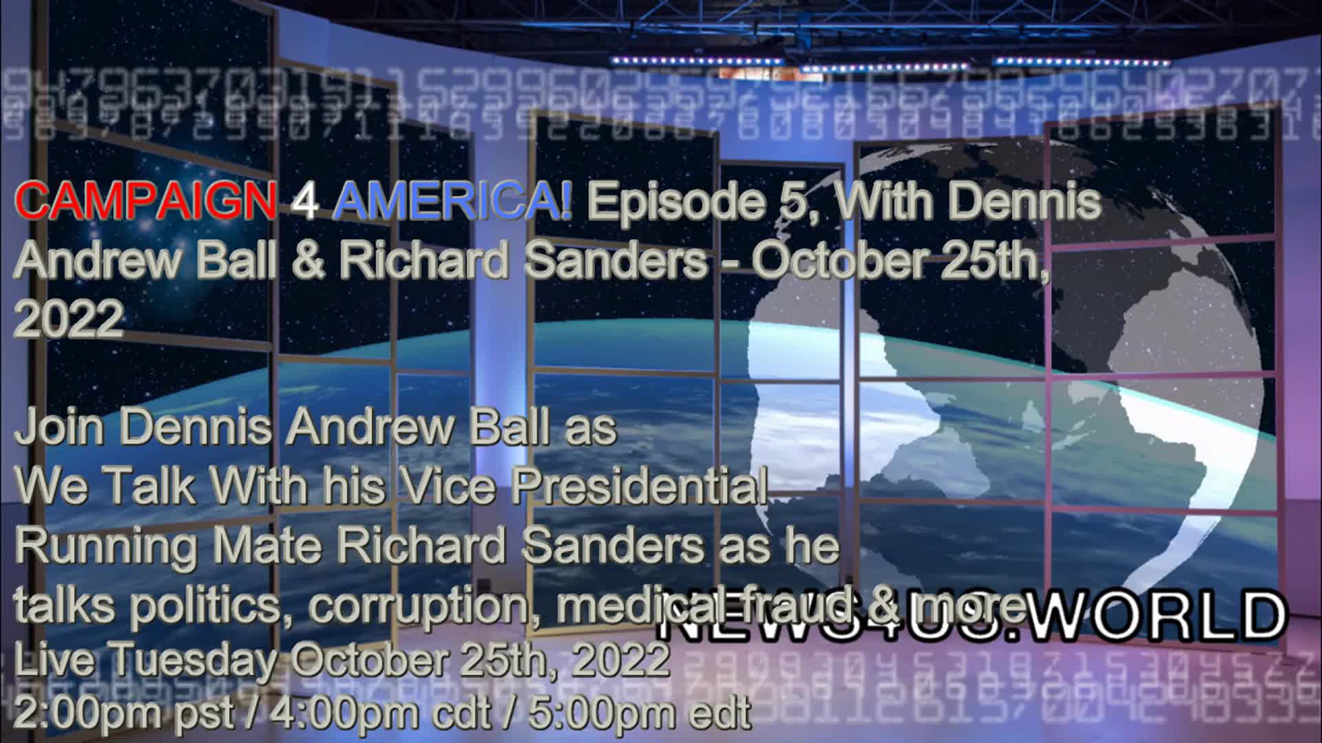 CAMPAIGN 4 AMERICA Episode 5!, With Dennis Andrew Ball & Richard ...