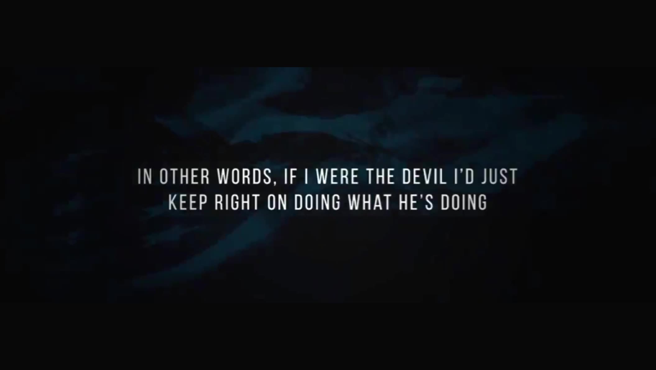 IF I WERE THE DEVIL ~ Paul Harvey