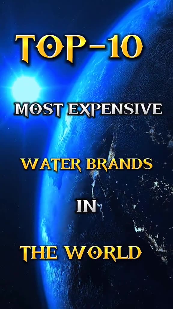 Top 10 Most Expensive Water Brands In The World