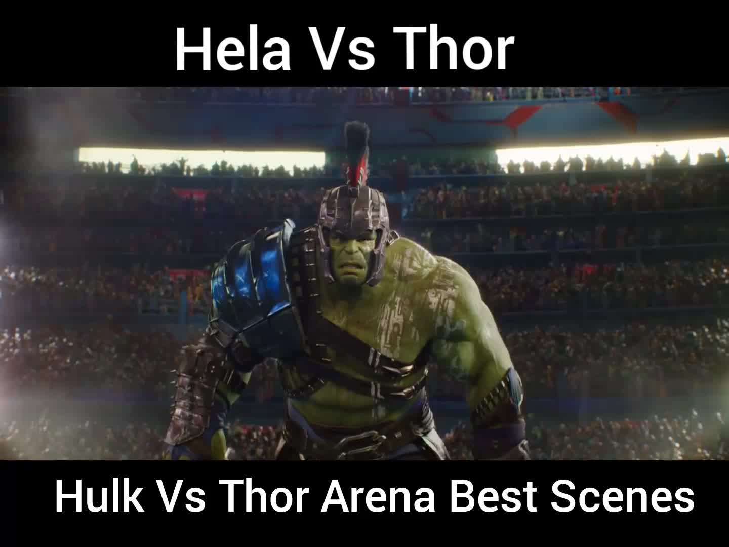 Thor Ragnarok Final Battle Hela Vs Thor And Hulk Vs Thor Arena Best ...