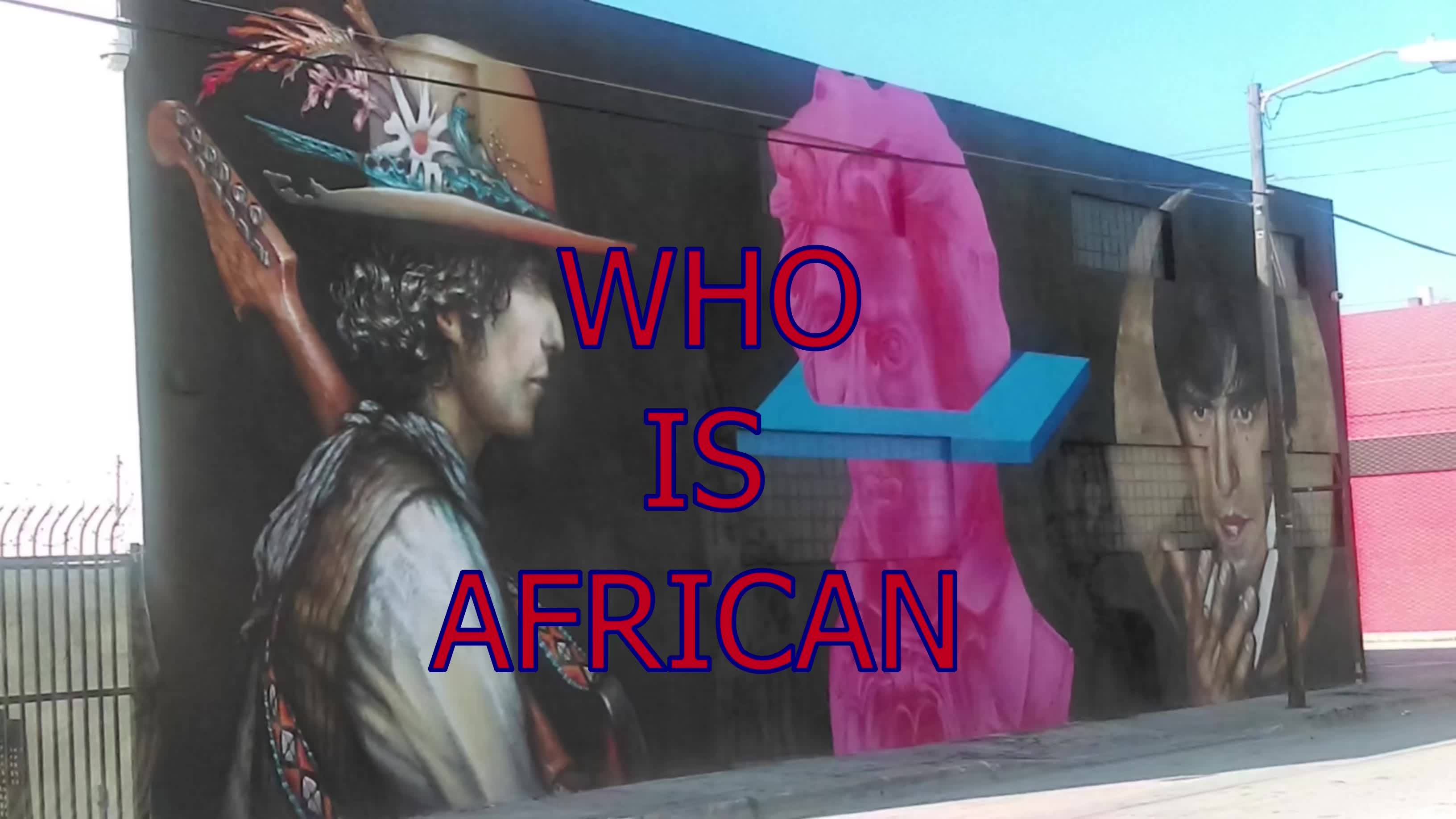 WHO IS AFRICAN