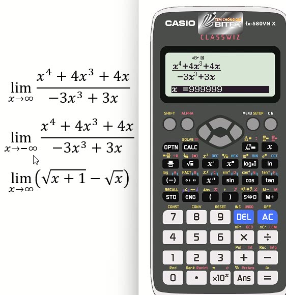 Thủ thuật CASIO: Giới hạn lim (x→∞)⁡ (x^4+4x^3+4x)/(-3x^3+3x) ; lim(x→∞ ...