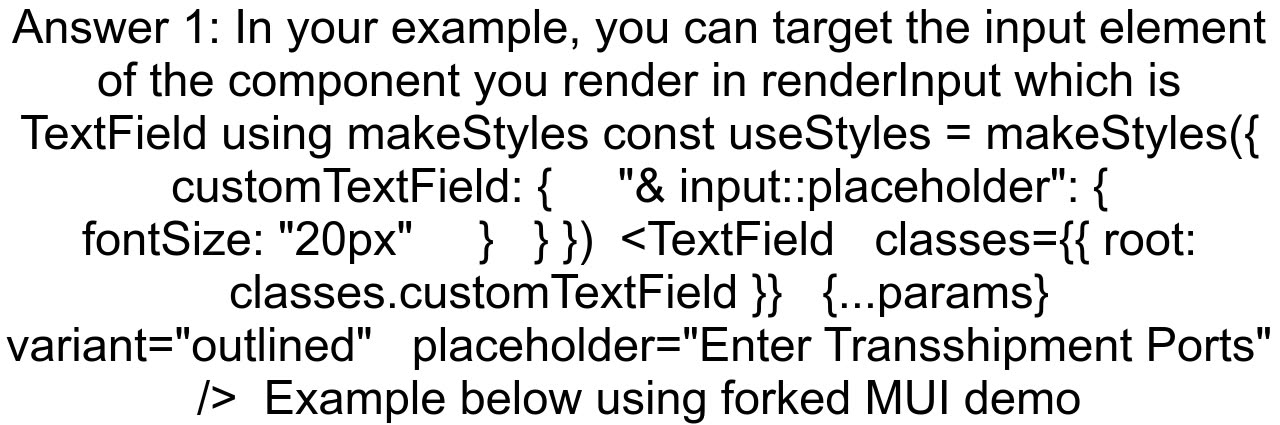 ReactJS How to change placeholder font size of Material Ui Autocomplete