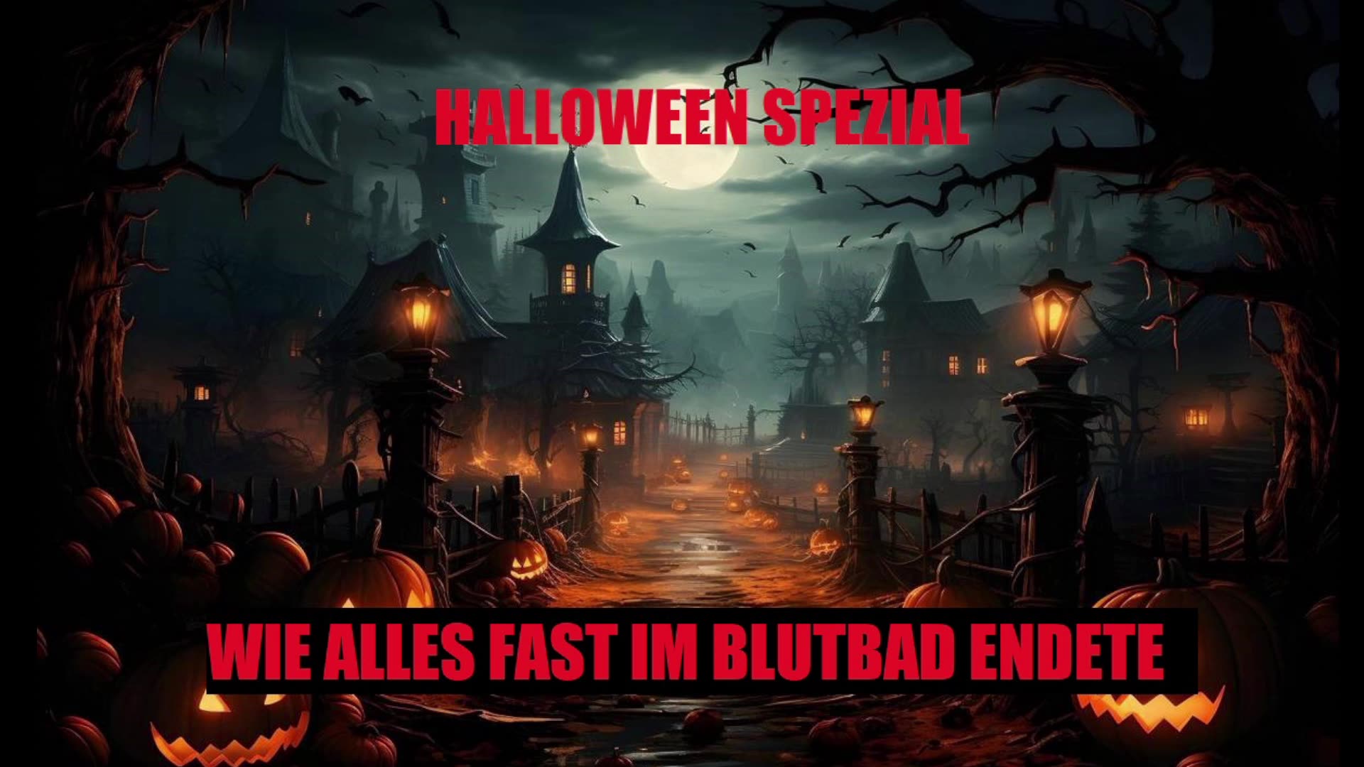 HALLOWEEN SPEZIAL FAS EIN BLUTBAD