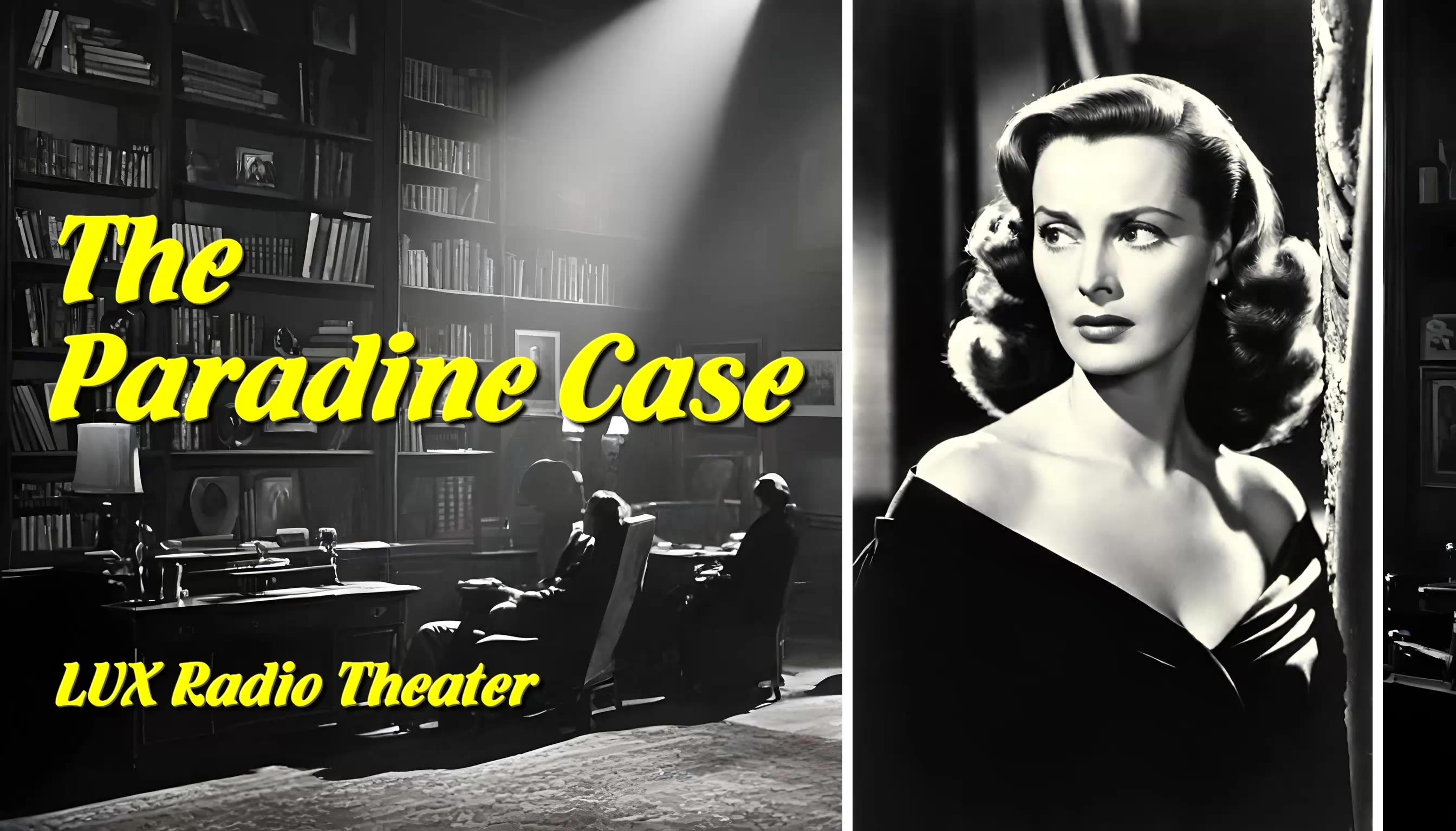LUX Radio Theater - The Paradine Case