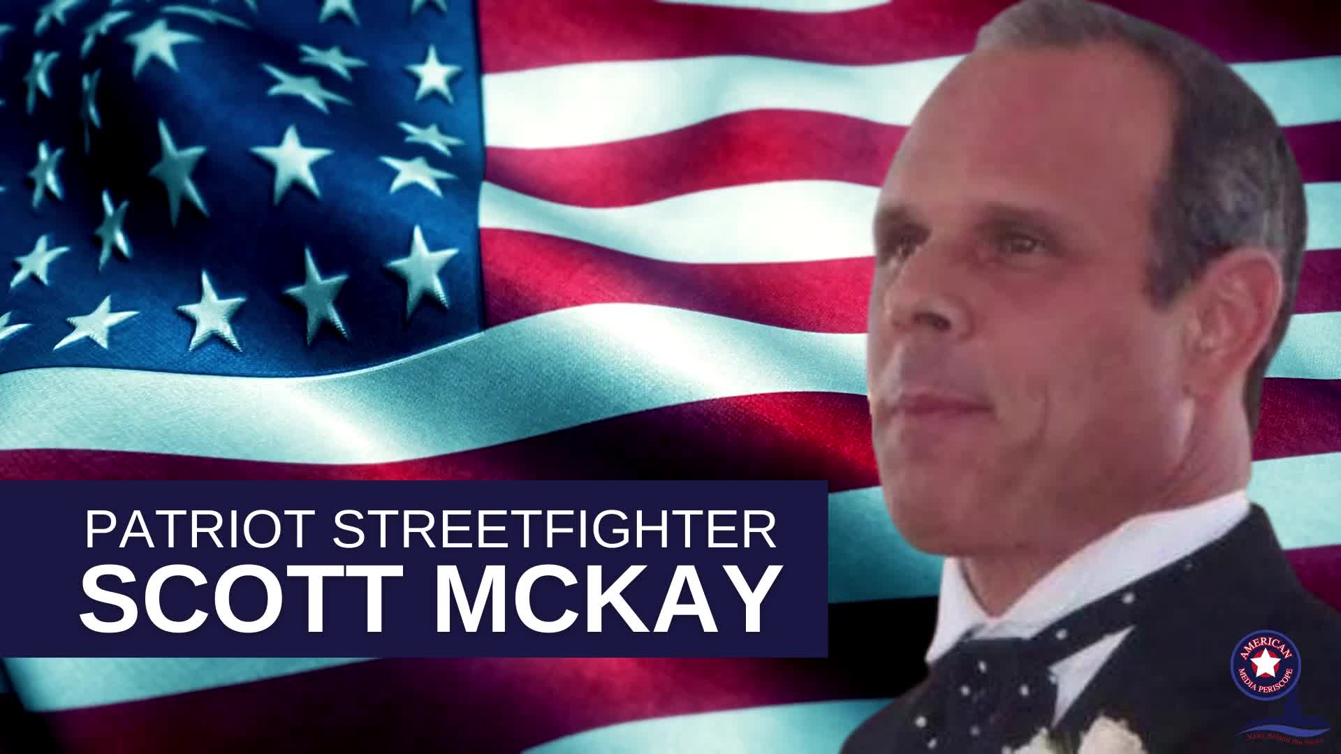 8.11.21 - 9:00 PM EST | Patriot Streetfighter Scott McKay & Dr. Mark ...