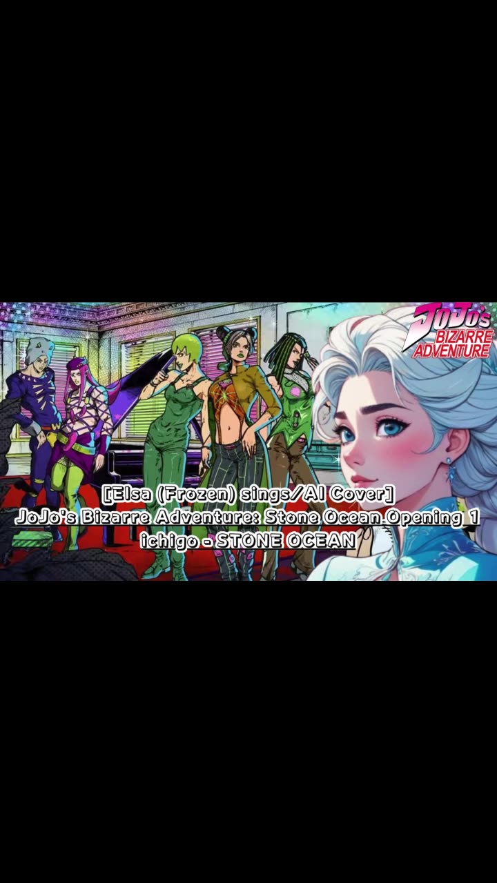 [Elsa (Frozen) AI Cover] JoJo's Bizarre Adventure: STONE OCEAN OP 1 ...