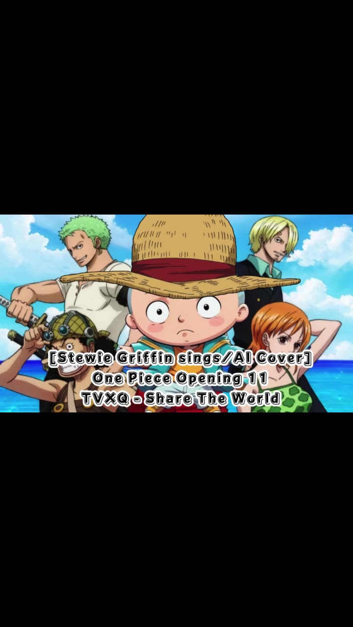 [Stewie Griffin AI Cover] One Piece Opening 11 TVXQ - Share The World