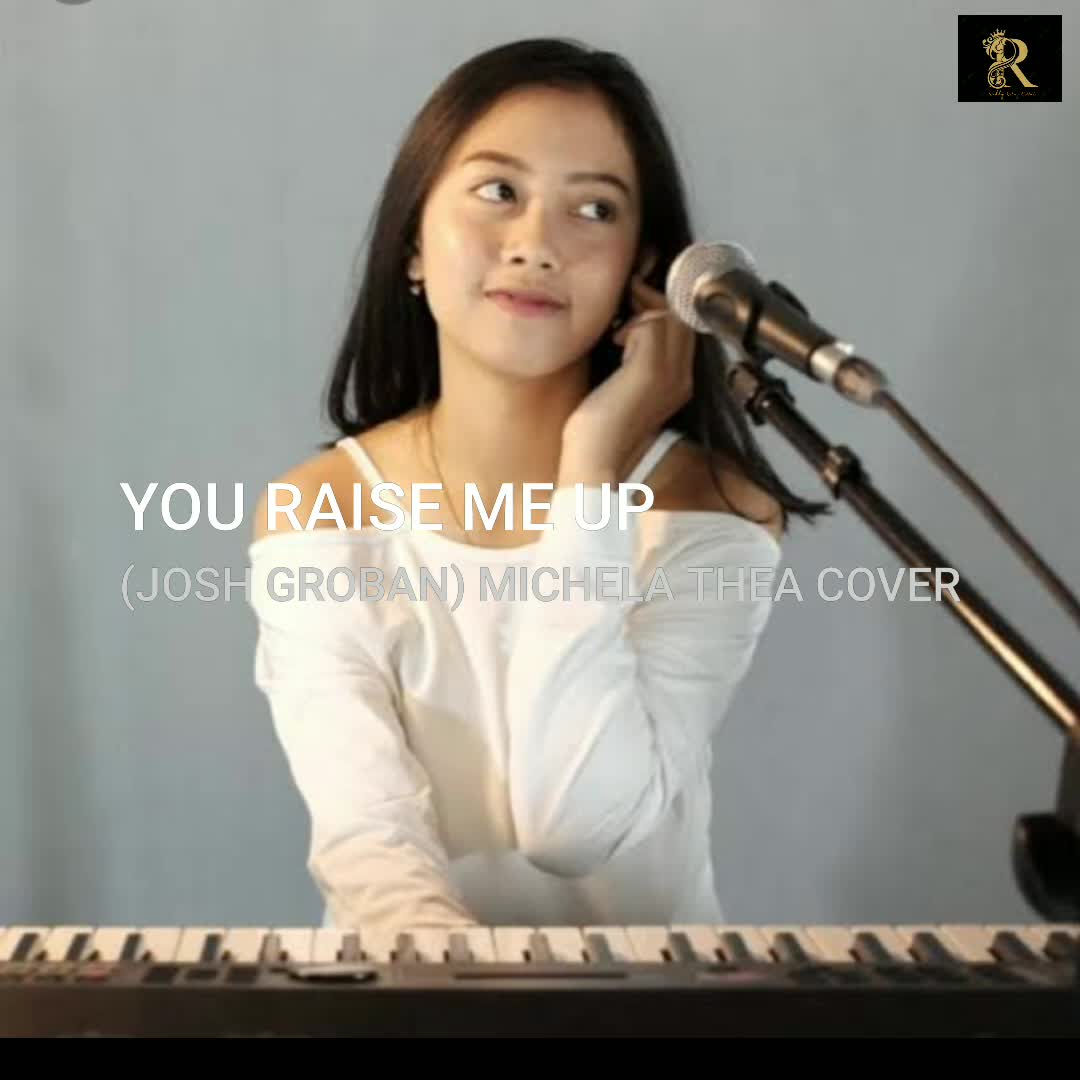 YOU RAISE ME UP ( MICHELA THEA COVER )