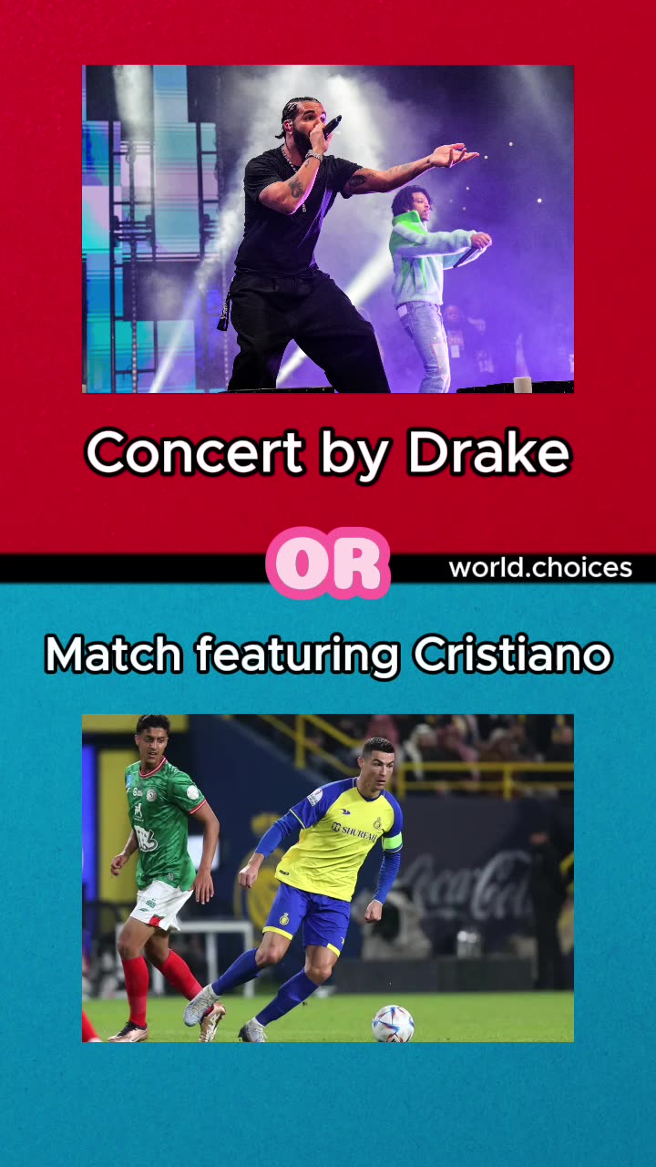 Would you rather Cristiano Ronaldo and Drake