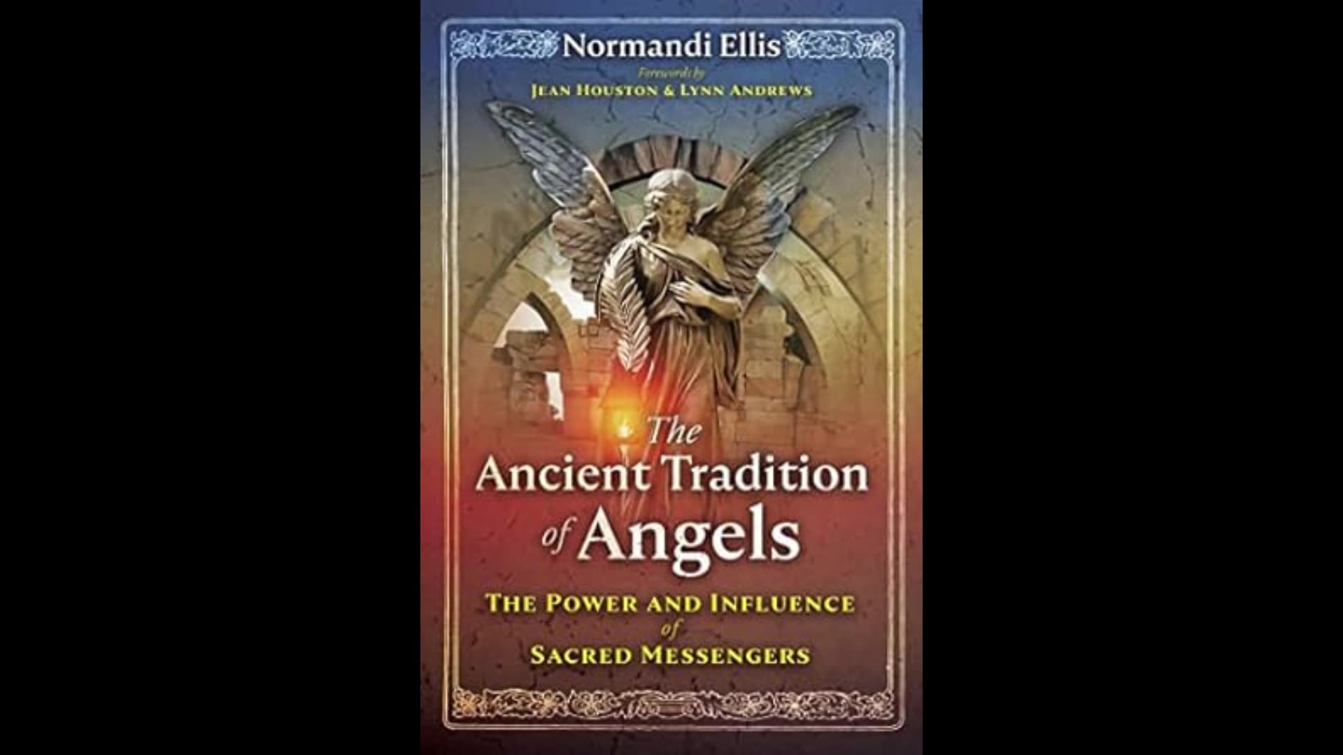 The Ancient Tradition of Angels: The Power and Influence of Sacred ...