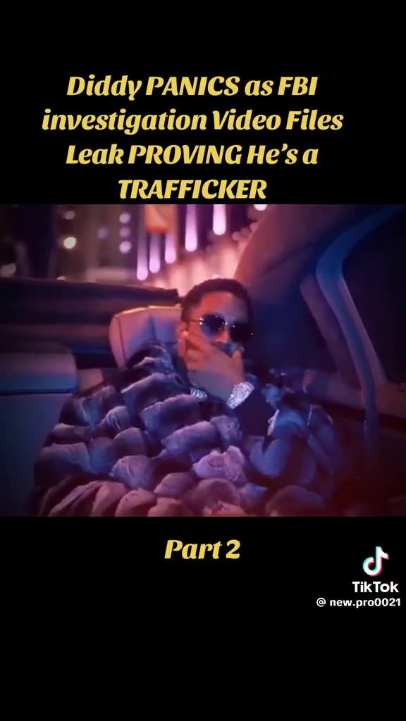 Diddy panics as FBI investigation video files leak proving he's a ...