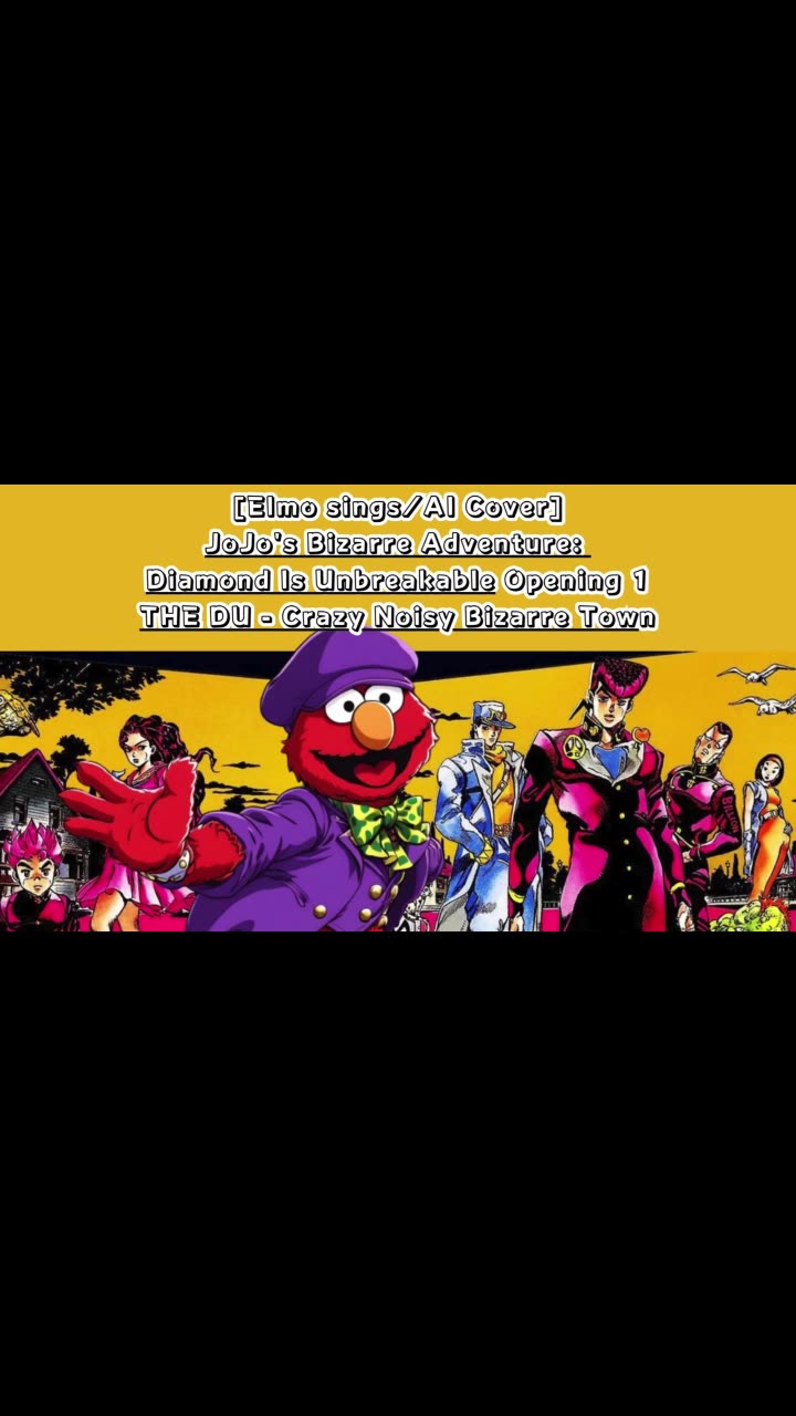 [Elmo sings/AI Cover] JoJo's Bizarre Adventure: DU Op 1/OP 5 THE DU ...