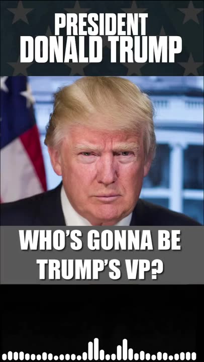 Trump Announces 4 Finalists For VP, Reveals Plans For Selection