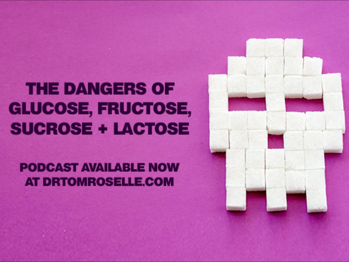 The Dangers of Glucose, Fructose, Sucrose and Lactose