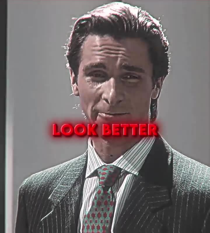 Look BETTER - Patrick Bateman ("American Psycho") Edit | The Lost Soul ...