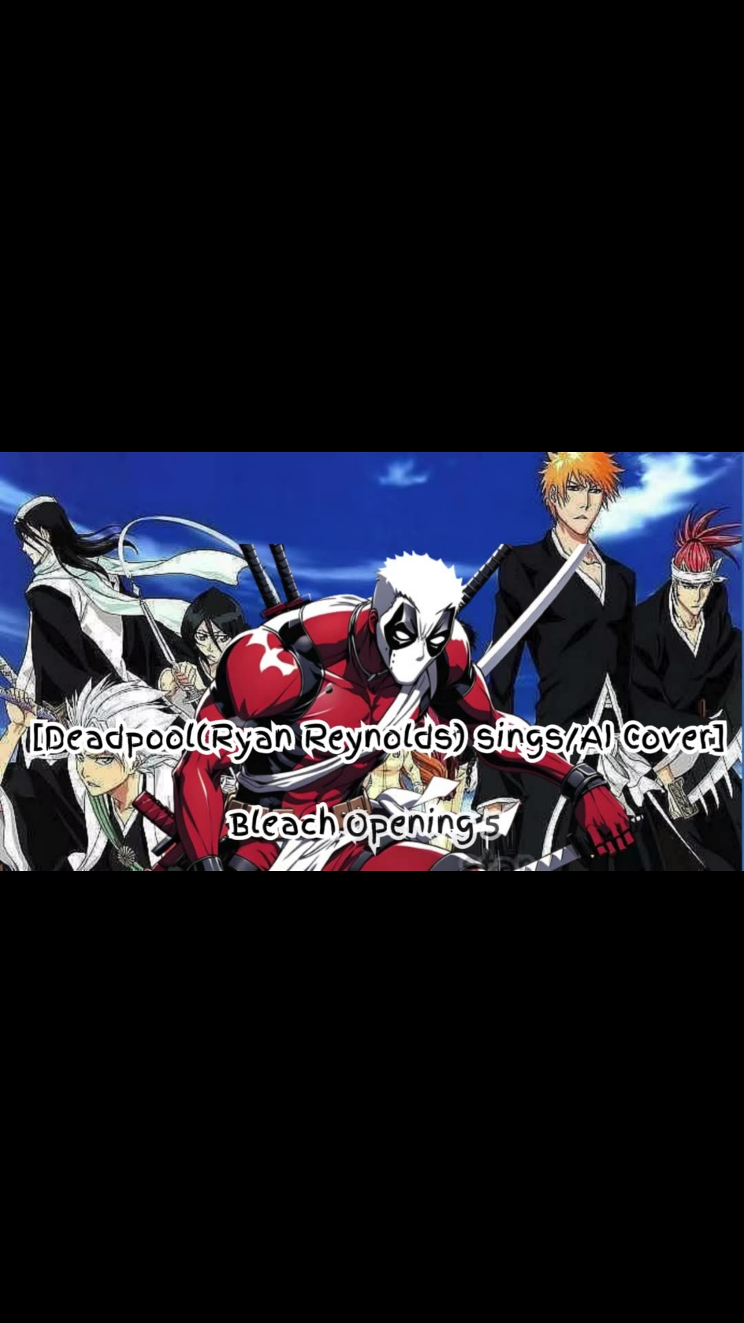 [Deadpool(Ryan Reynolds) /AI Cover] Bleach Opening 5 YUI - Rolling Star