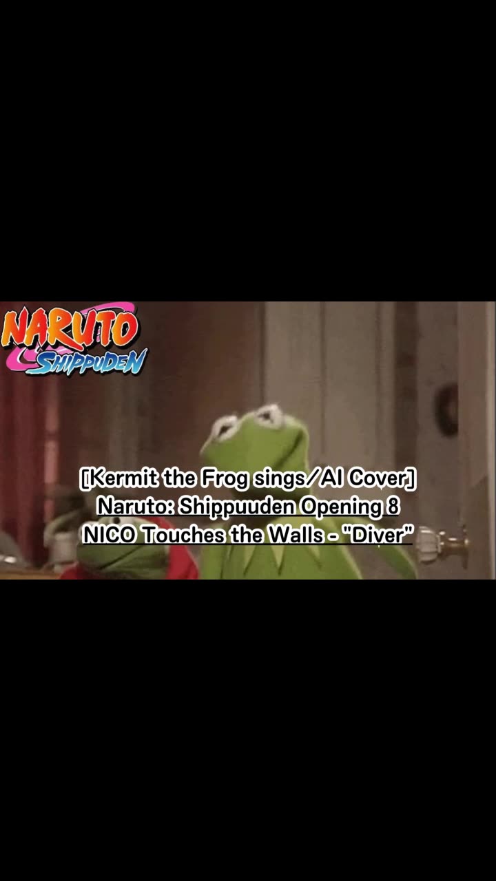 [Kermit the Frog sings/AI Cover] Naruto: Shippuden Opening 8 NICO ...