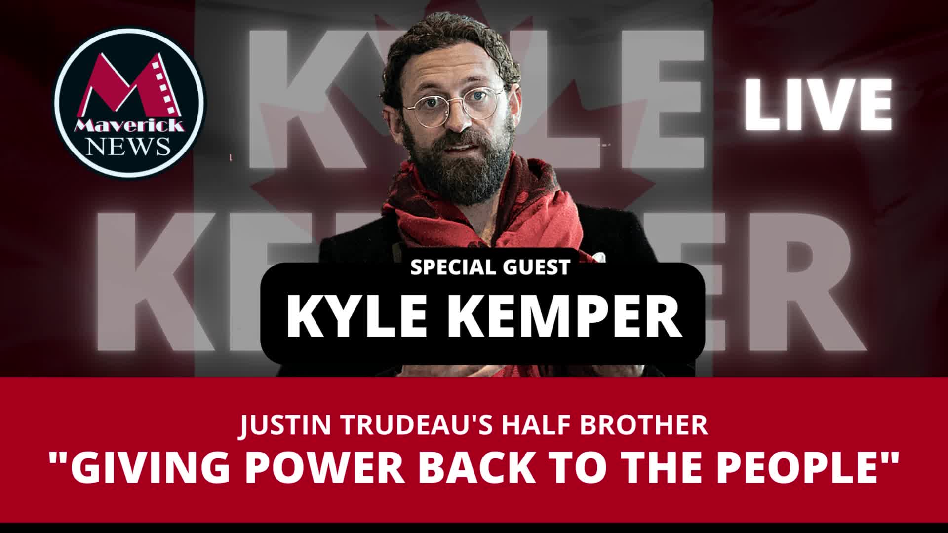 KYLE KEMPER: ( JUSTIN TRUDEAU'S HALF BROTHER: GIVING POWER BACK TO THE ...
