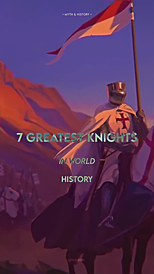 7 greatest knights in world history