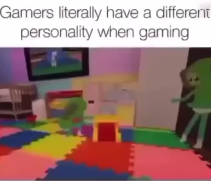 Gamers have a different personality when gaming