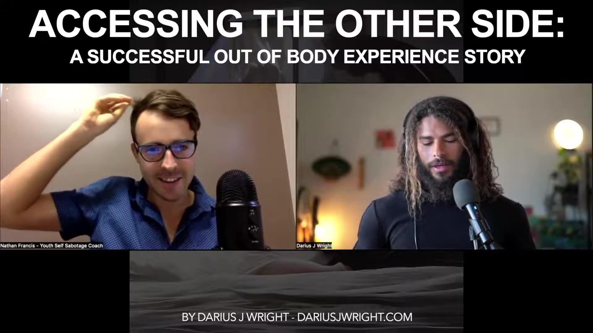 My Out Of Body Experience Success Story: Featuring Darius Wright.