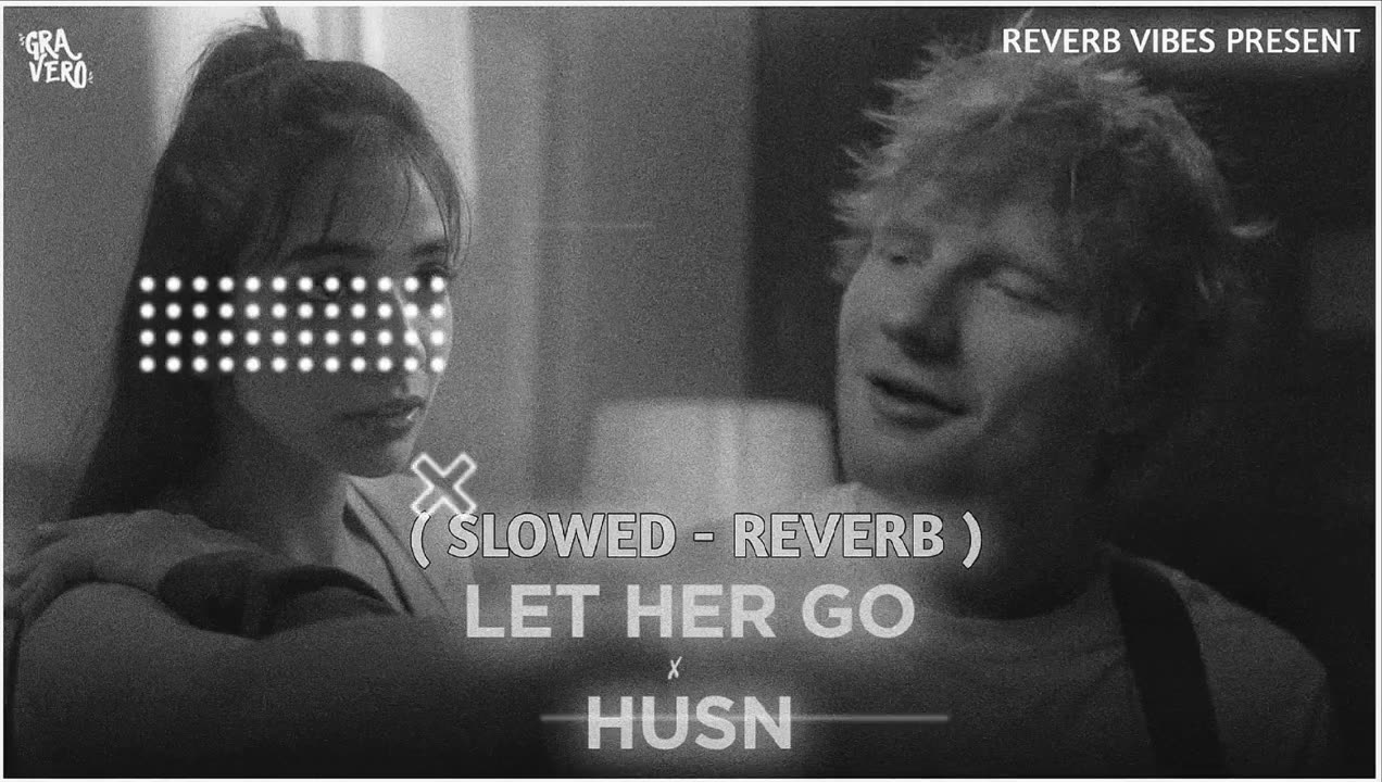 “Husn X Let Her Go: A Symphony of Emotions”